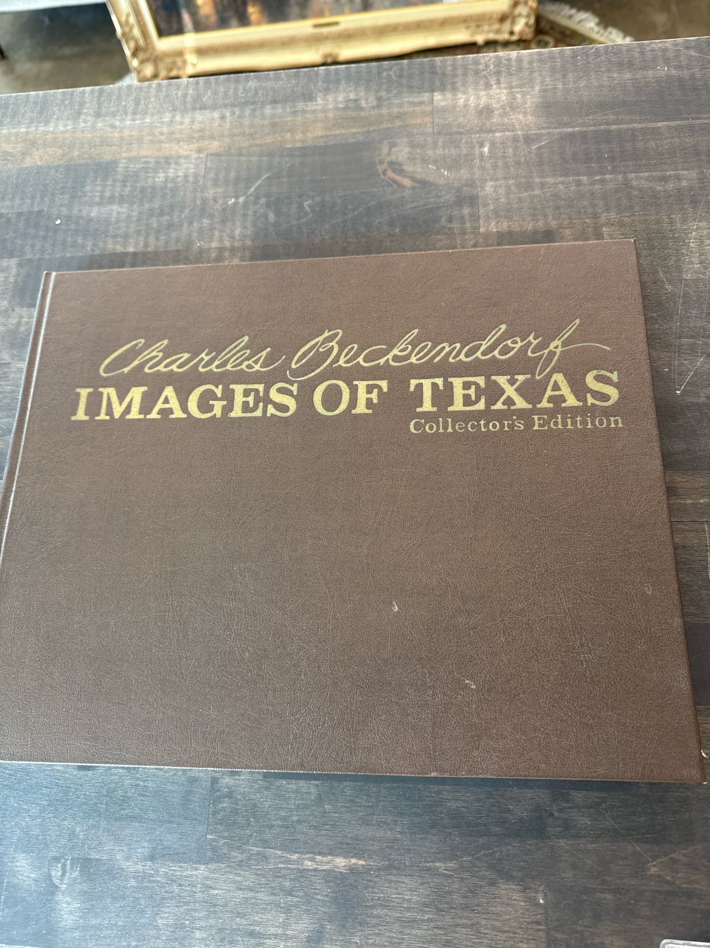 Coffee Table Book: Images of Texas, Charles Beckendorf (artist signed ...